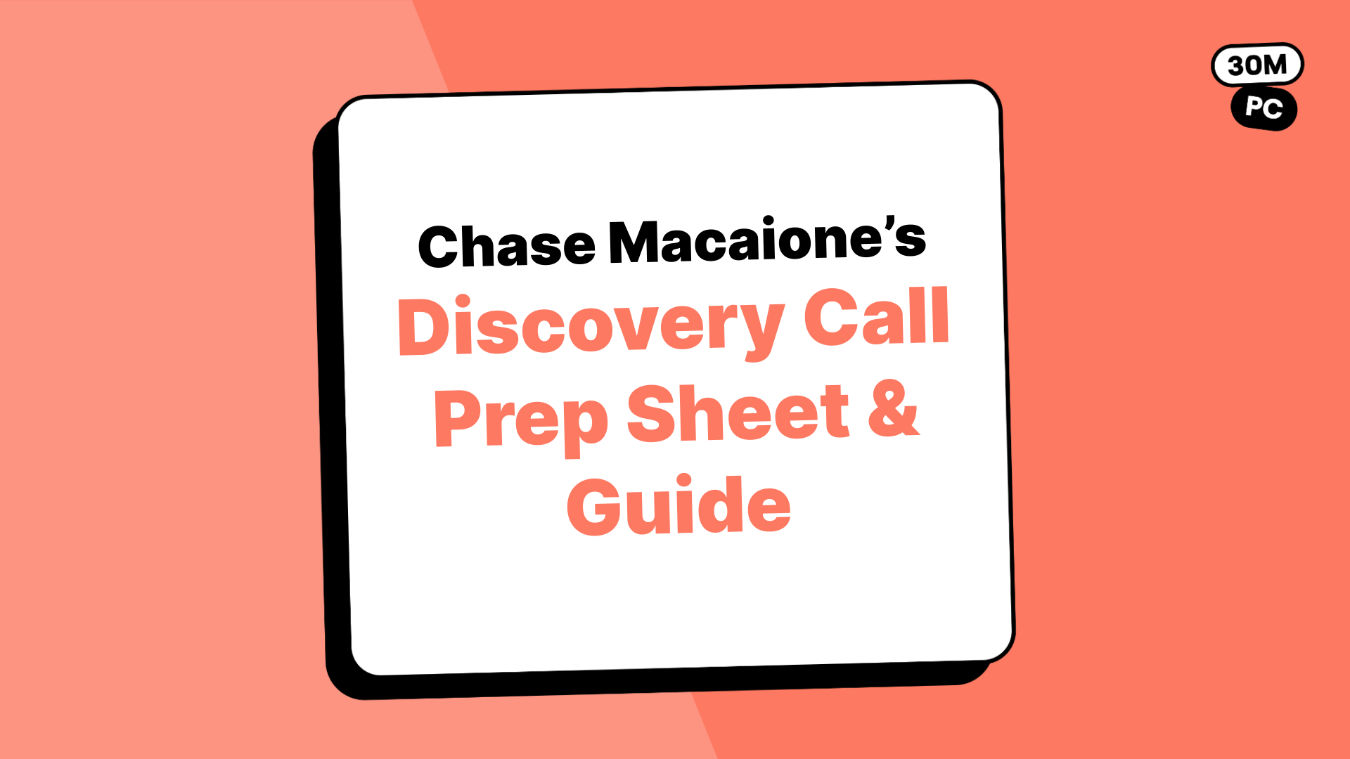 The Ultimate Discovery Call Prep Sheet & Question Guide | 30MPC Discovery